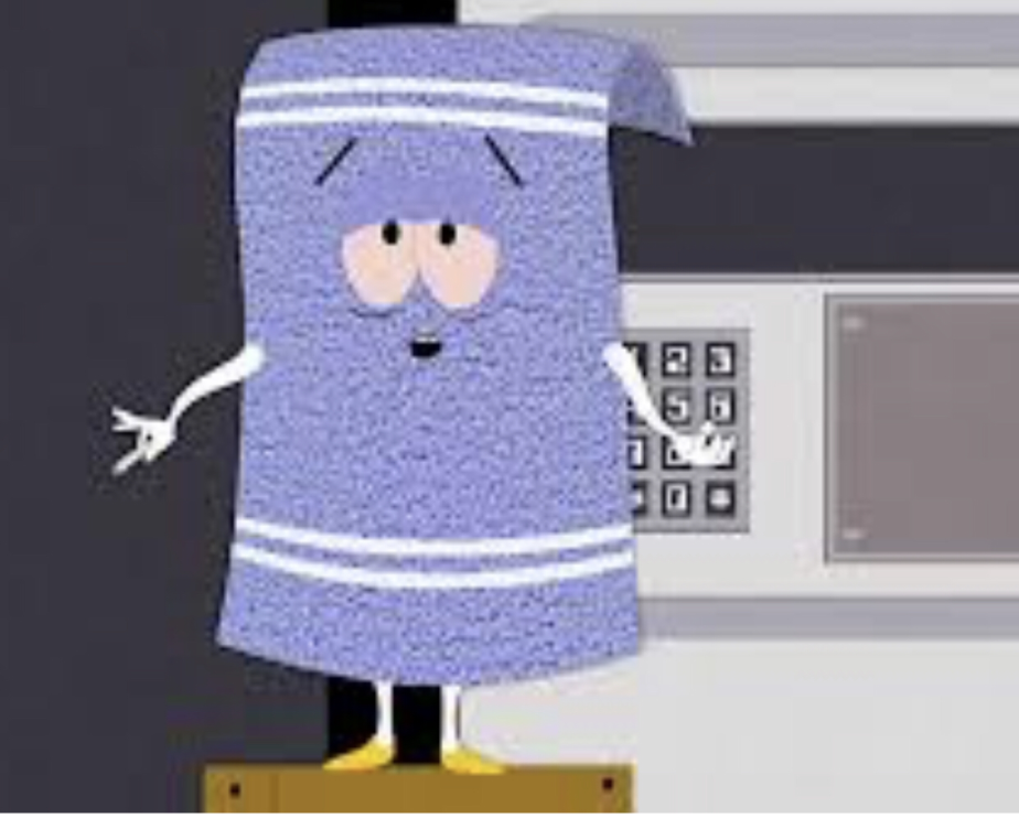 Towelie- don’t forget to bring a towel